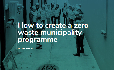 Workshop - How to create a zero waste municipality programme? - Zero ...