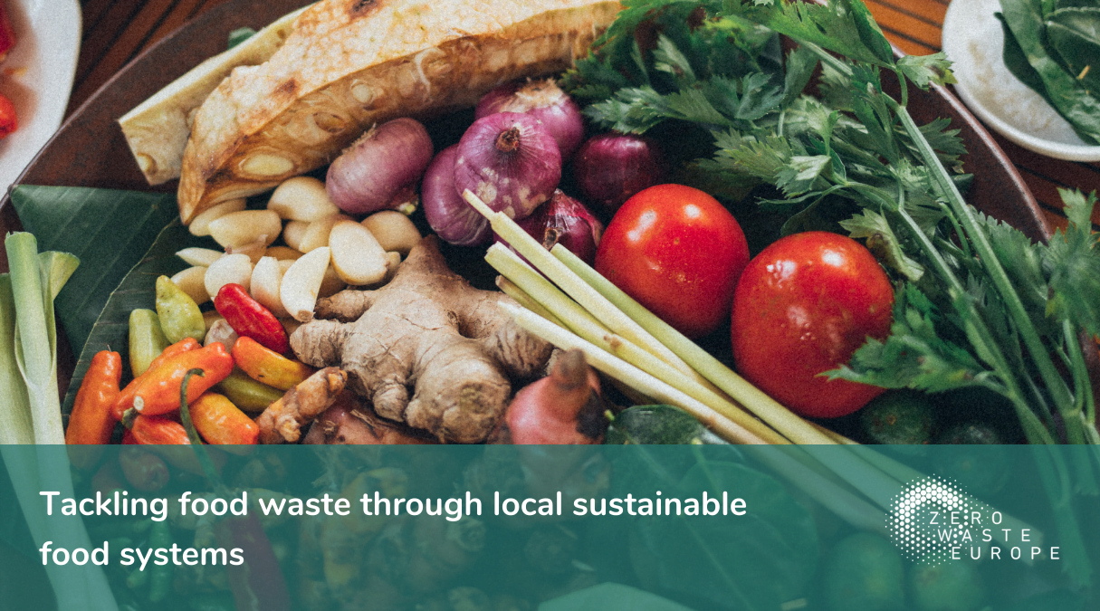 Tackling food waste through local sustainable food systems - Zero Waste ...